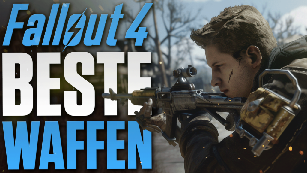Die Top 6 Must-Have Waffen und Items in Fallout 4 für den perfekten ...